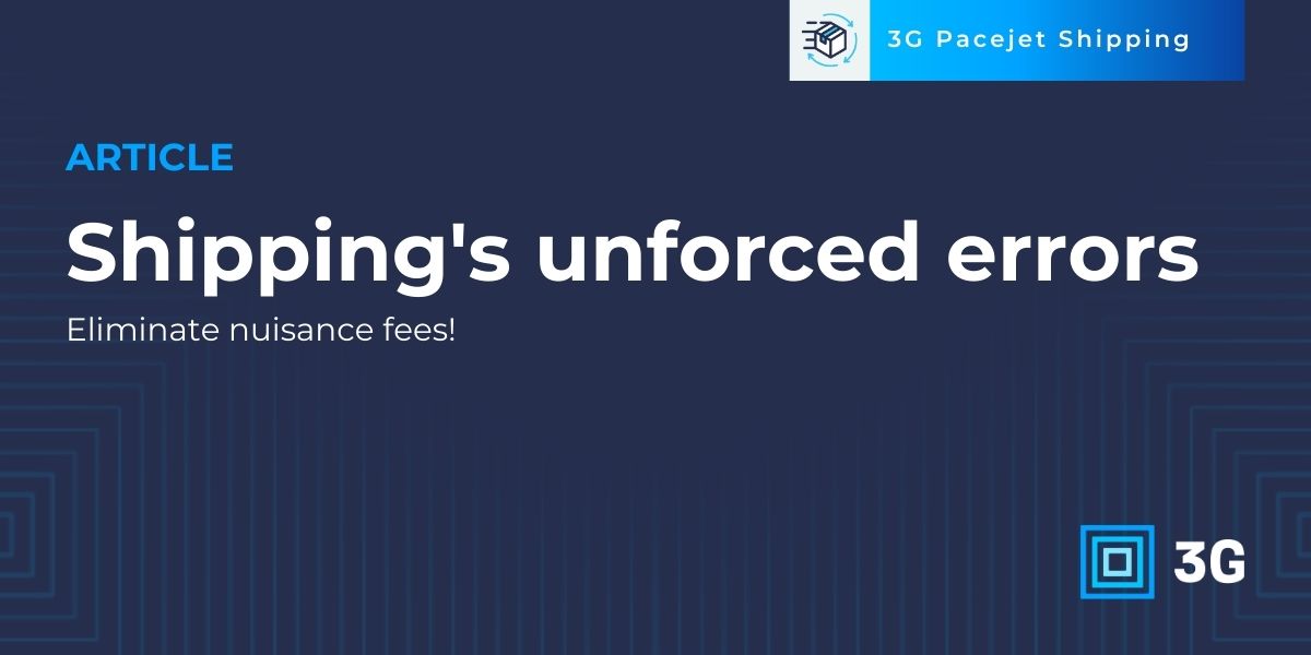 Unforced Errors in Shipping. Say “No” to Nuisance Fees - acu-connect