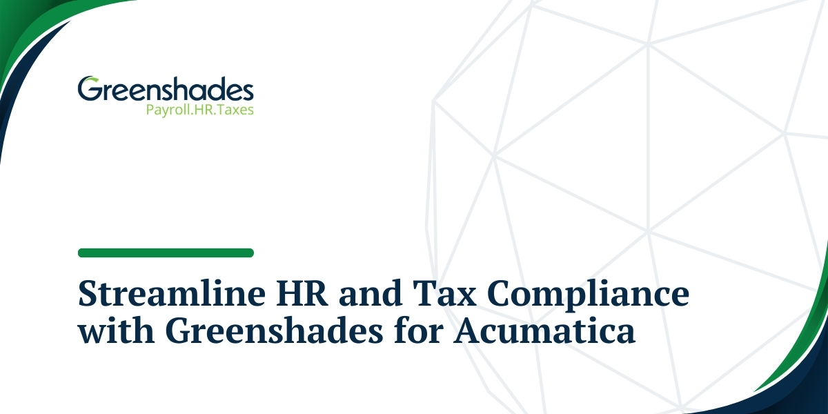 Streamline HR and Tax Compliance with Greenshades for Acumatica - acu ...