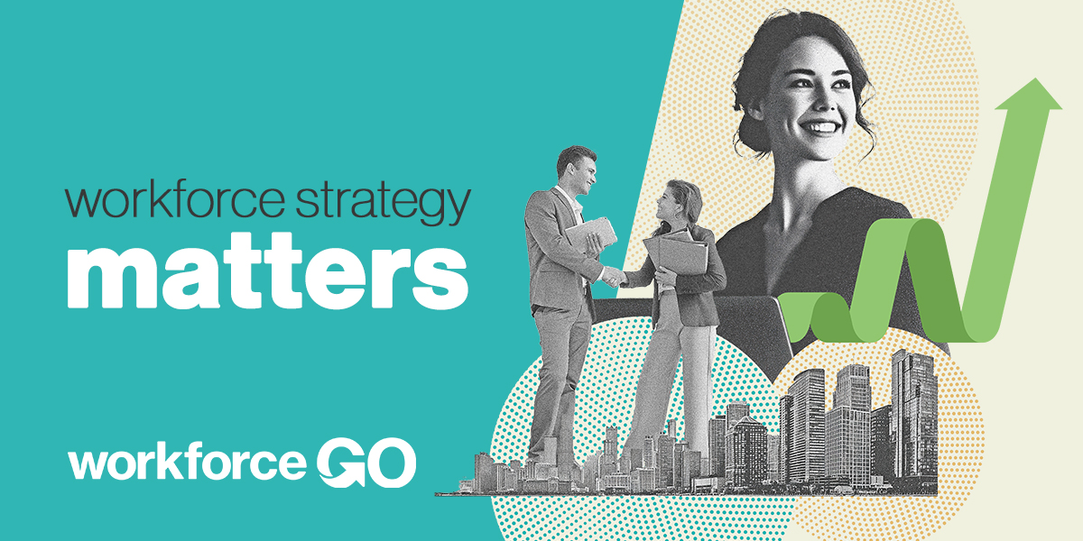 Why Workforce Strategy Matters More Than Ever - acu-connect